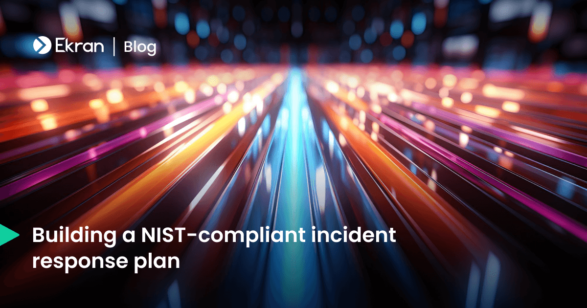 NIST Incident Response Plan: How to Build, Templates & Examples | Syteca